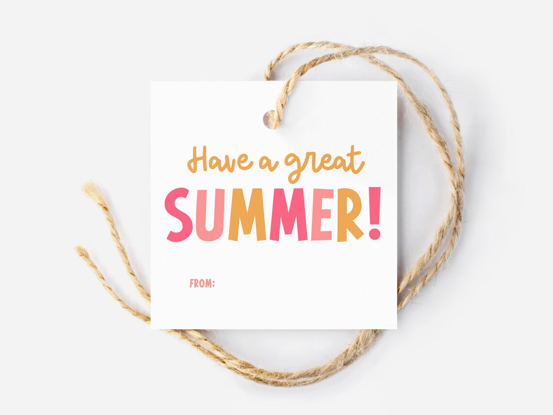 Have a Great Summer Gift Tag, Printable Teacher End of the School Year ...