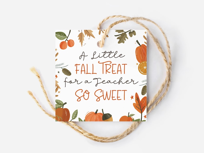 Fall Teacher Gift Tag, Autumn Treat Tag, A Fall Treat for a Teacher so ...