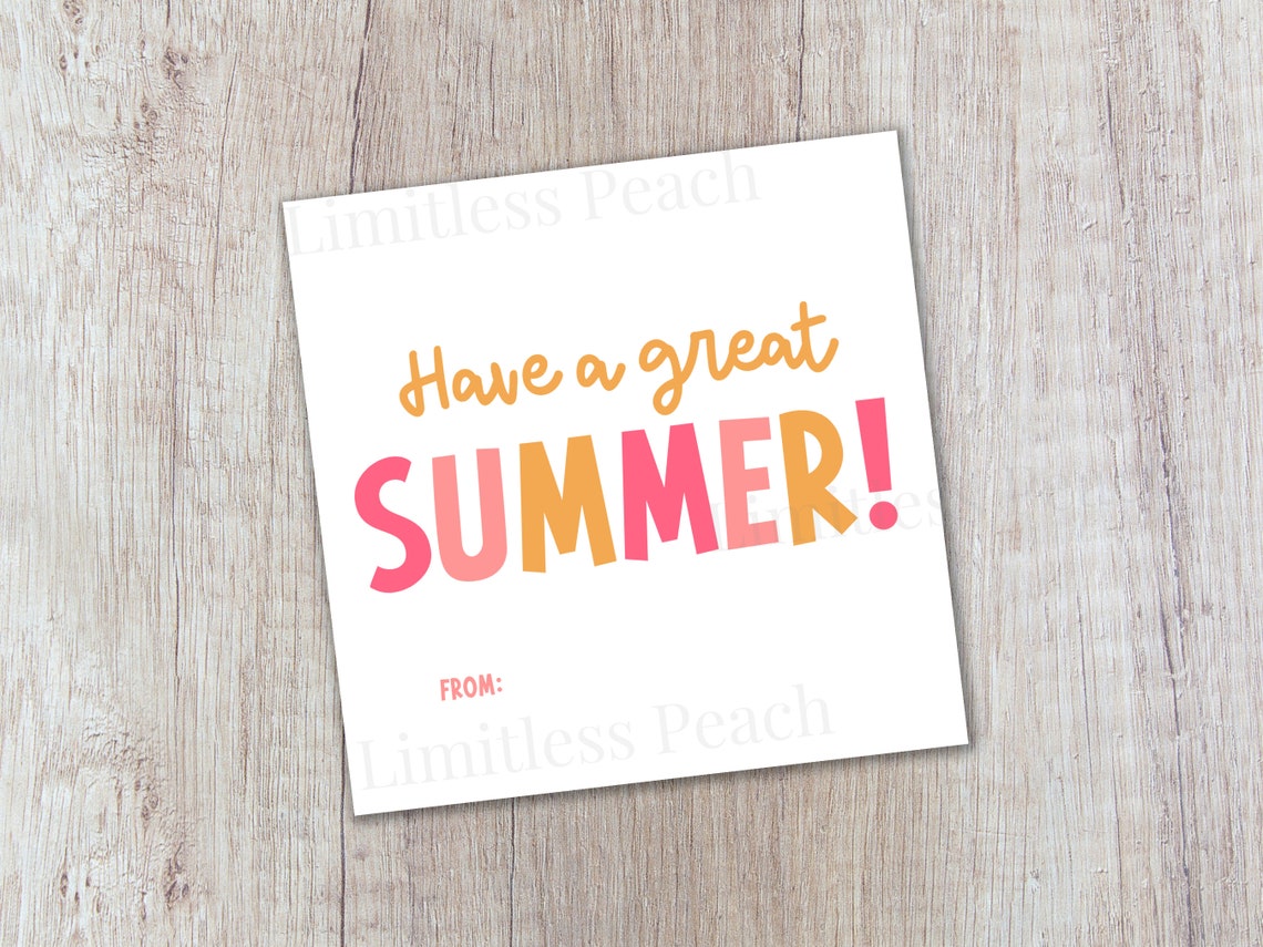 Have a Great Summer Gift Tag, Printable Teacher End of the School Year ...