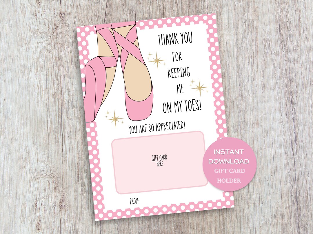 Dance Teacher Gift Card Holder, Printable Ballet Instructor Gift, End ...