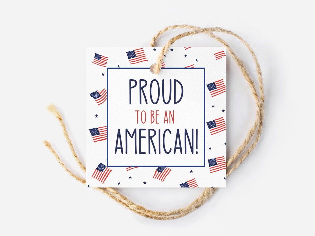 Proud to Be an American Tag, Printable 4th of July Party Favor Tag ...