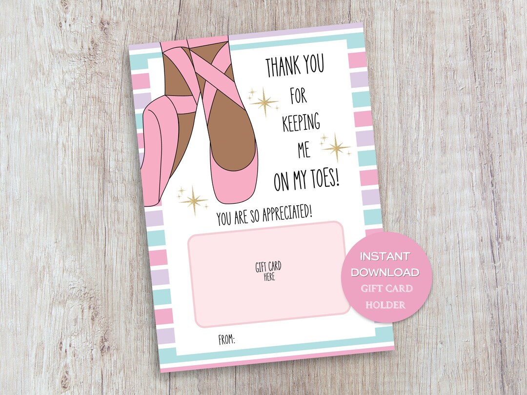 Dance Teacher Gift Card Holder, Printable Ballet Instructor Gift, End ...