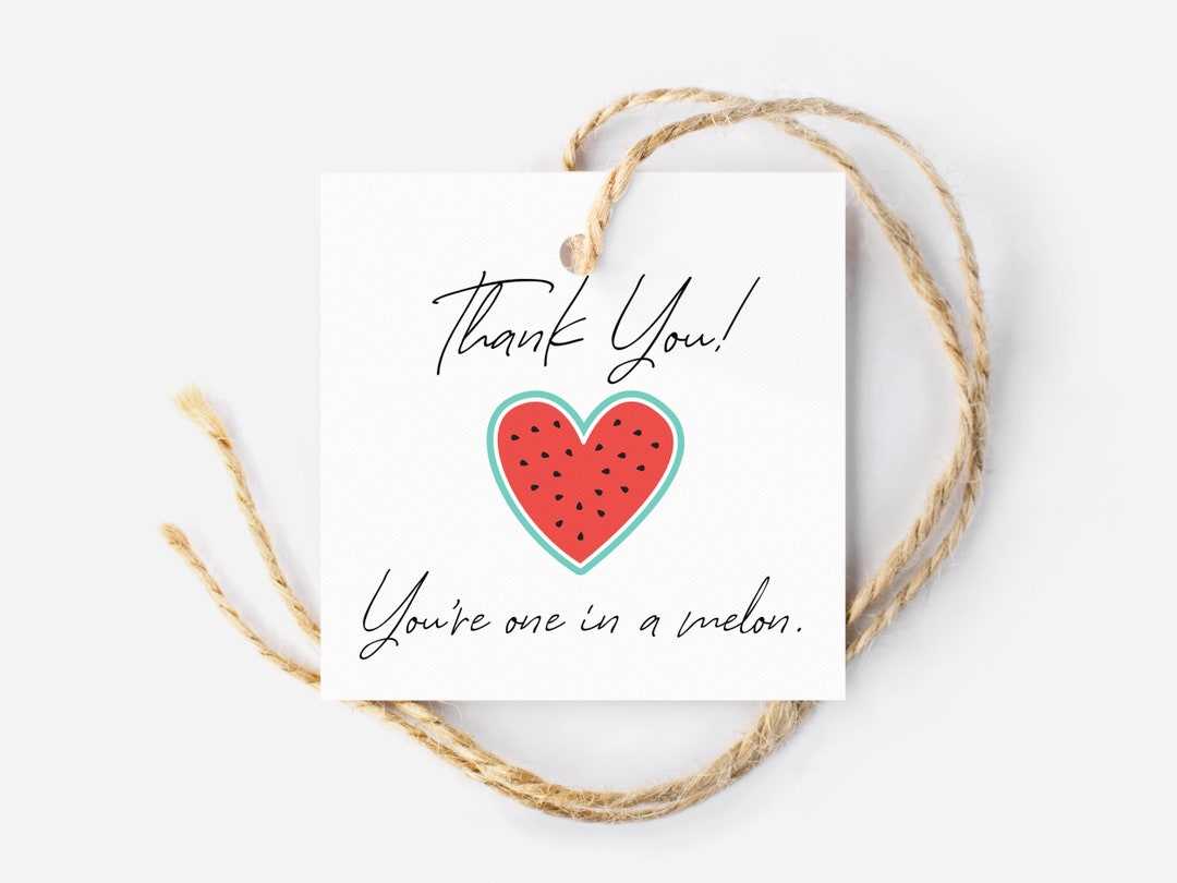 You're One in a Melon Thank You Tag for Volunteers, Watermelon Teacher ...