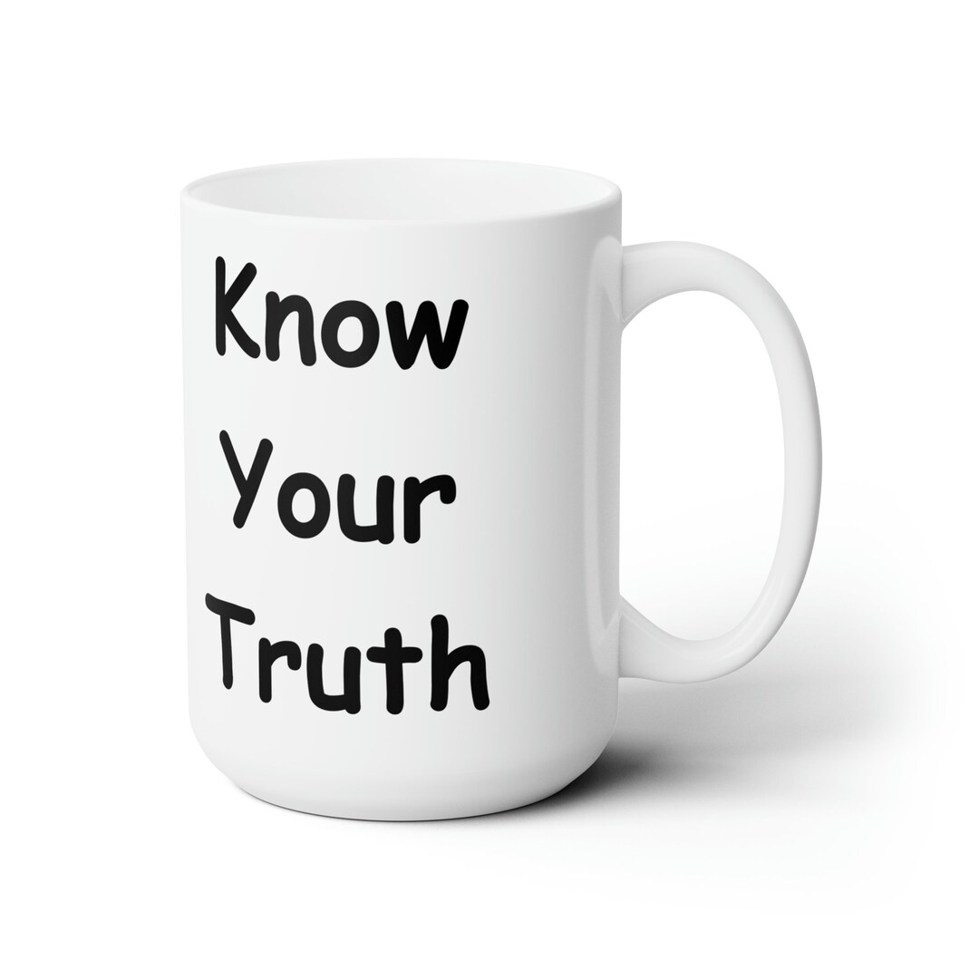 Know Your Truth Self Care Inspirational Quotes Ceramic Mug 15oz - Self ...