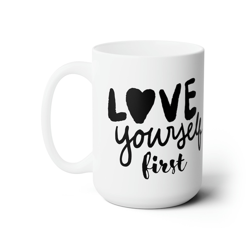 Love Yourself First Mug - Etsy
