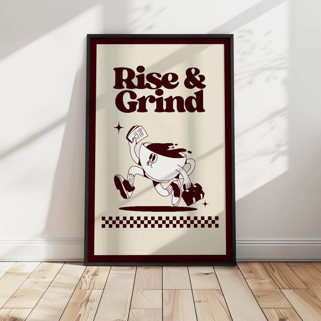 Rise & Grind - Maroon | Coffee Retro Wall Art Print | Trendy Art Poster ...