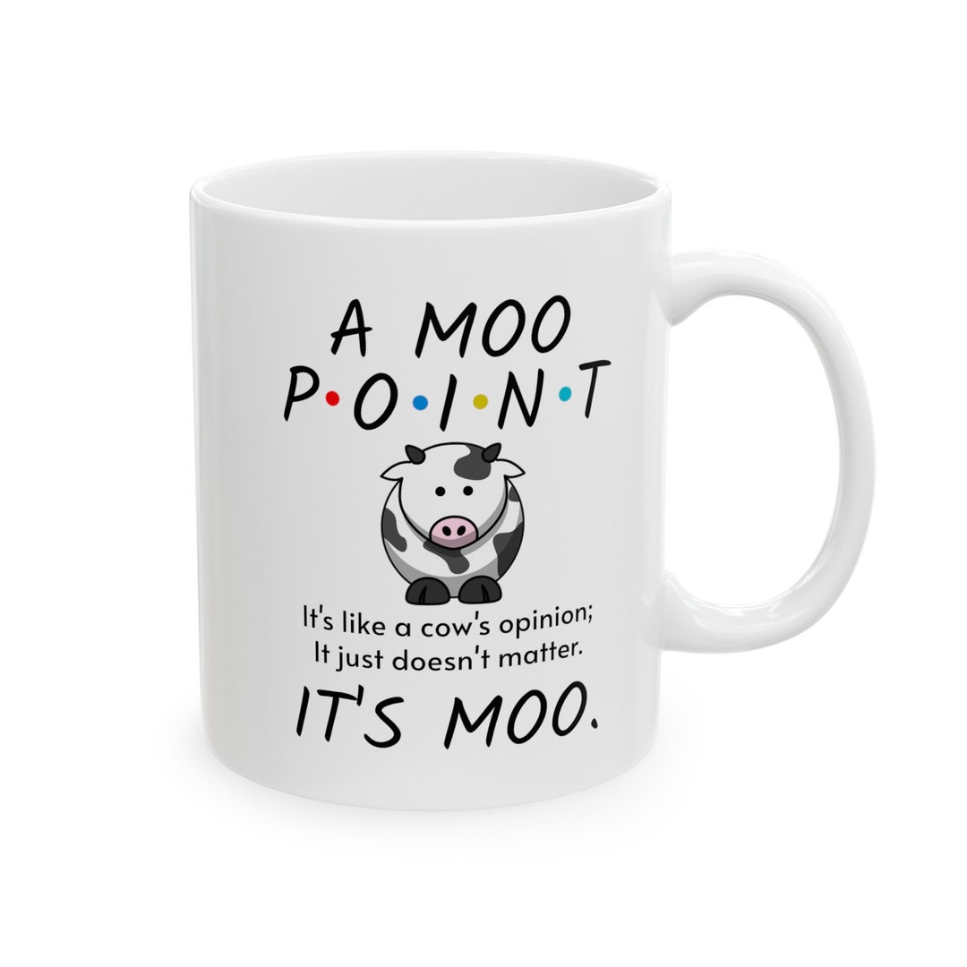 What is a MOO Point Ceramic | Coffee Mug White (11oz, 15oz) | RE#Z10033 ...