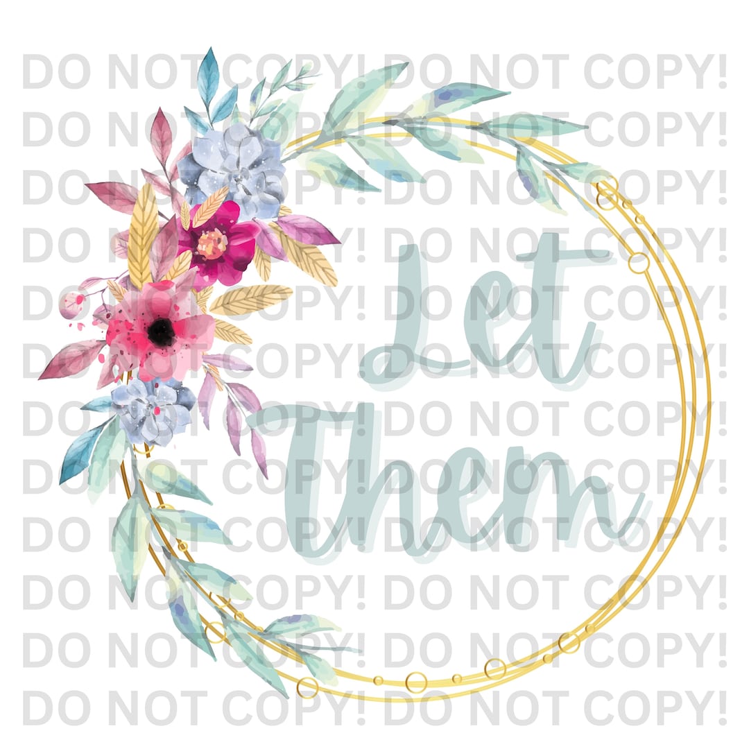 Let Them Digital Download PNG, Floral Watercolor Print, Printable Wall ...