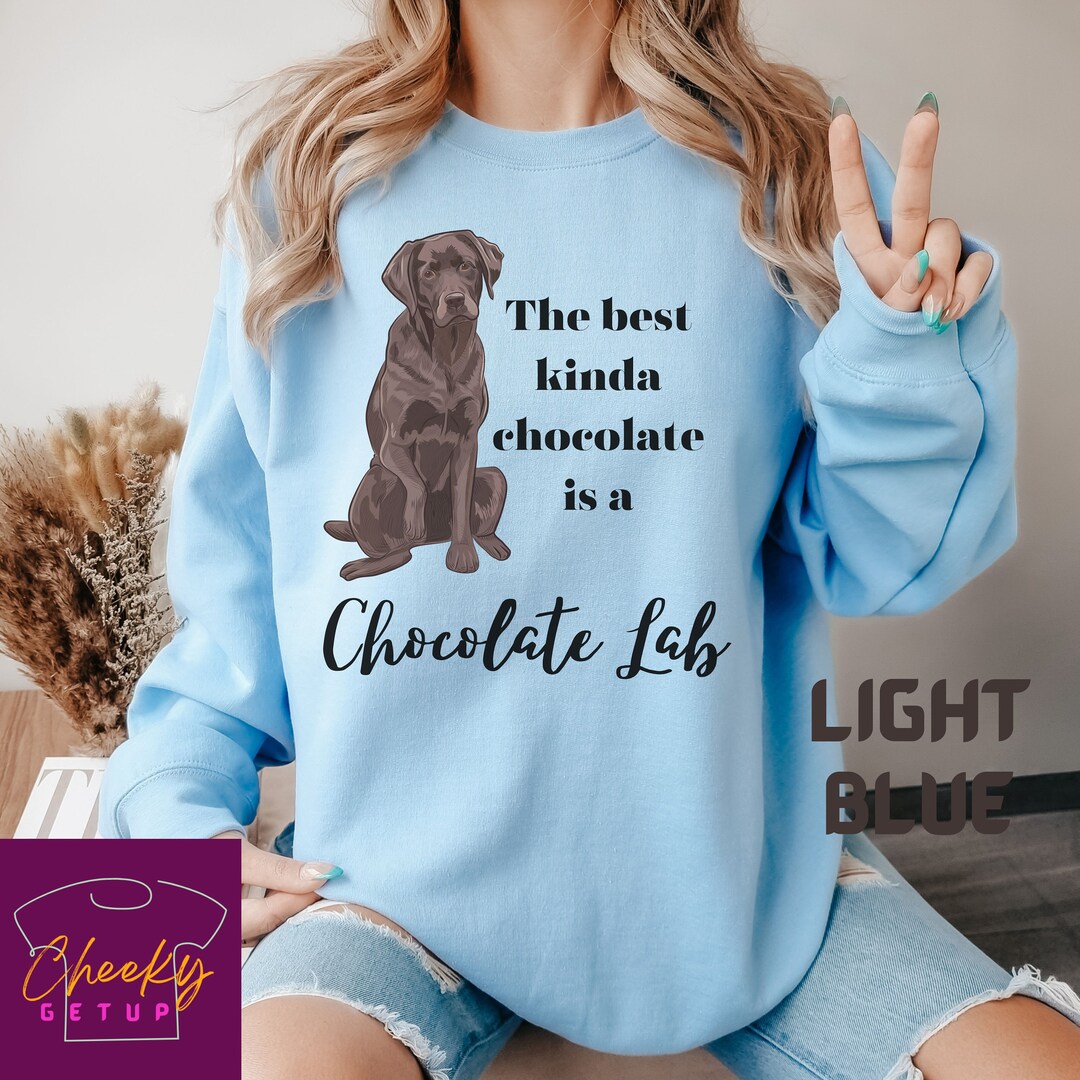 Chocolate Lab Lover Sweatshirt, Dog Lover Shirt, Lab Sweatshirt, Dog ...