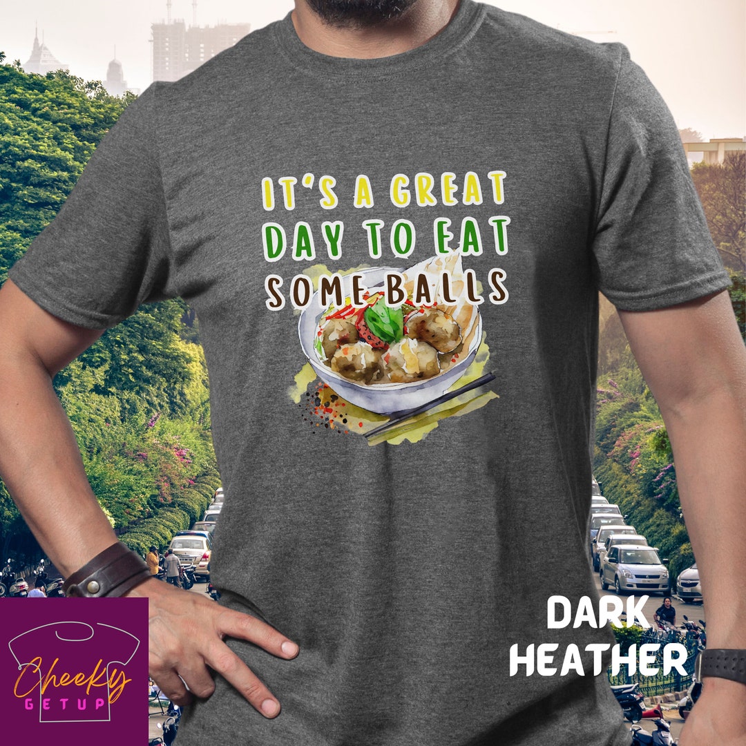 Funny Meatball Shirt, Spaghetti Lover Shirt, Meatball Shirt, Gift for ...
