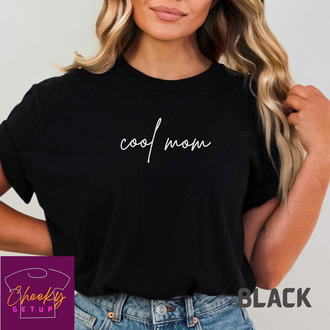 Comfort Colors® Cool Mom Shirt, Mom Life Shirt, Mother's Day Shirt ...