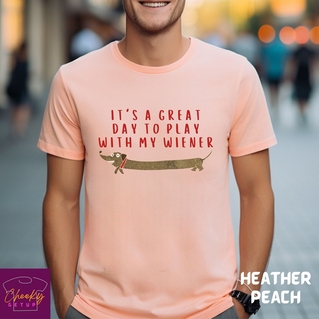 Funny Wiener Dog Tshirt, Wiener Dog Lover Shirt, Dachshund Lover Shirt ...