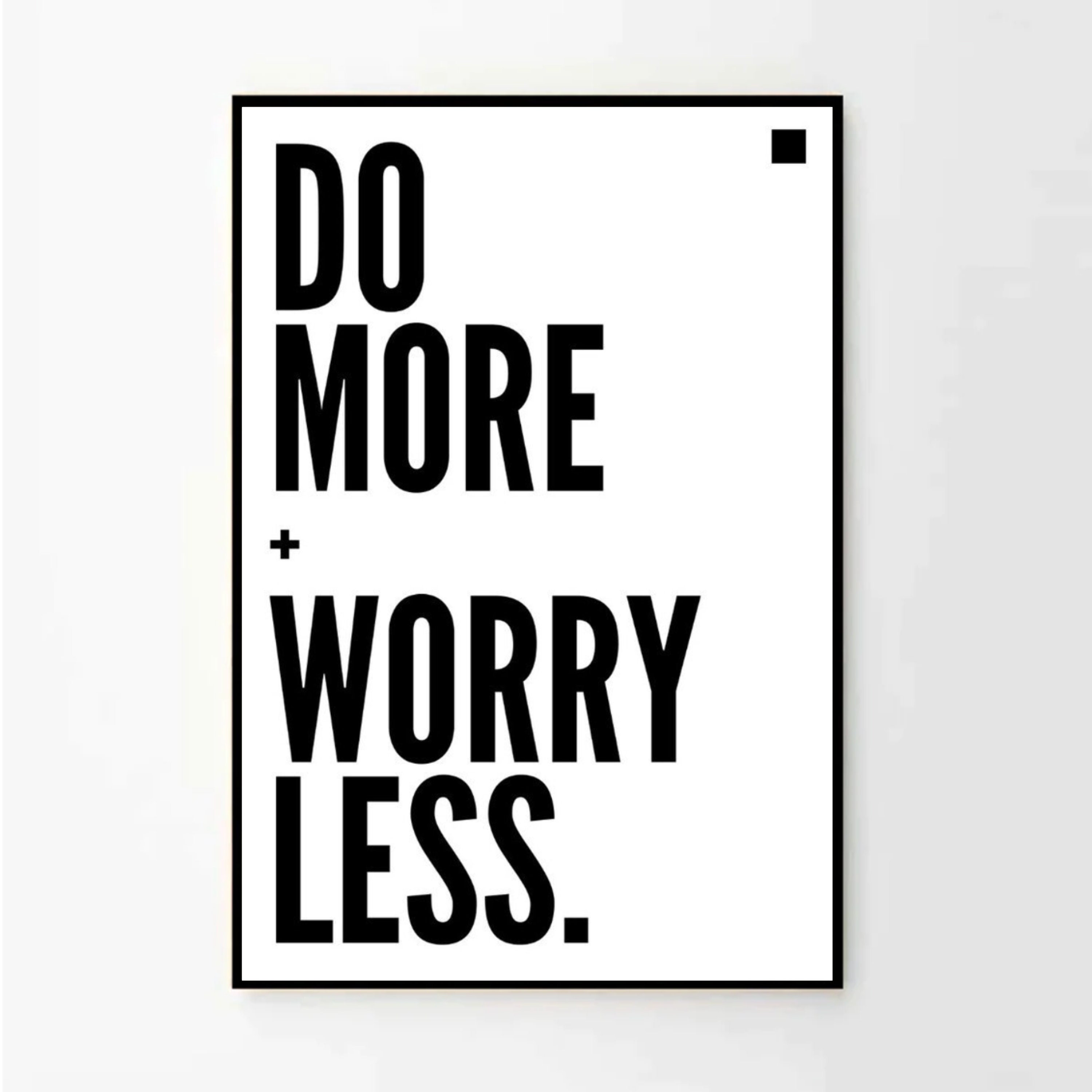 Do More Worry Less –quote Art Print –mindfulness Print –encouraging ...