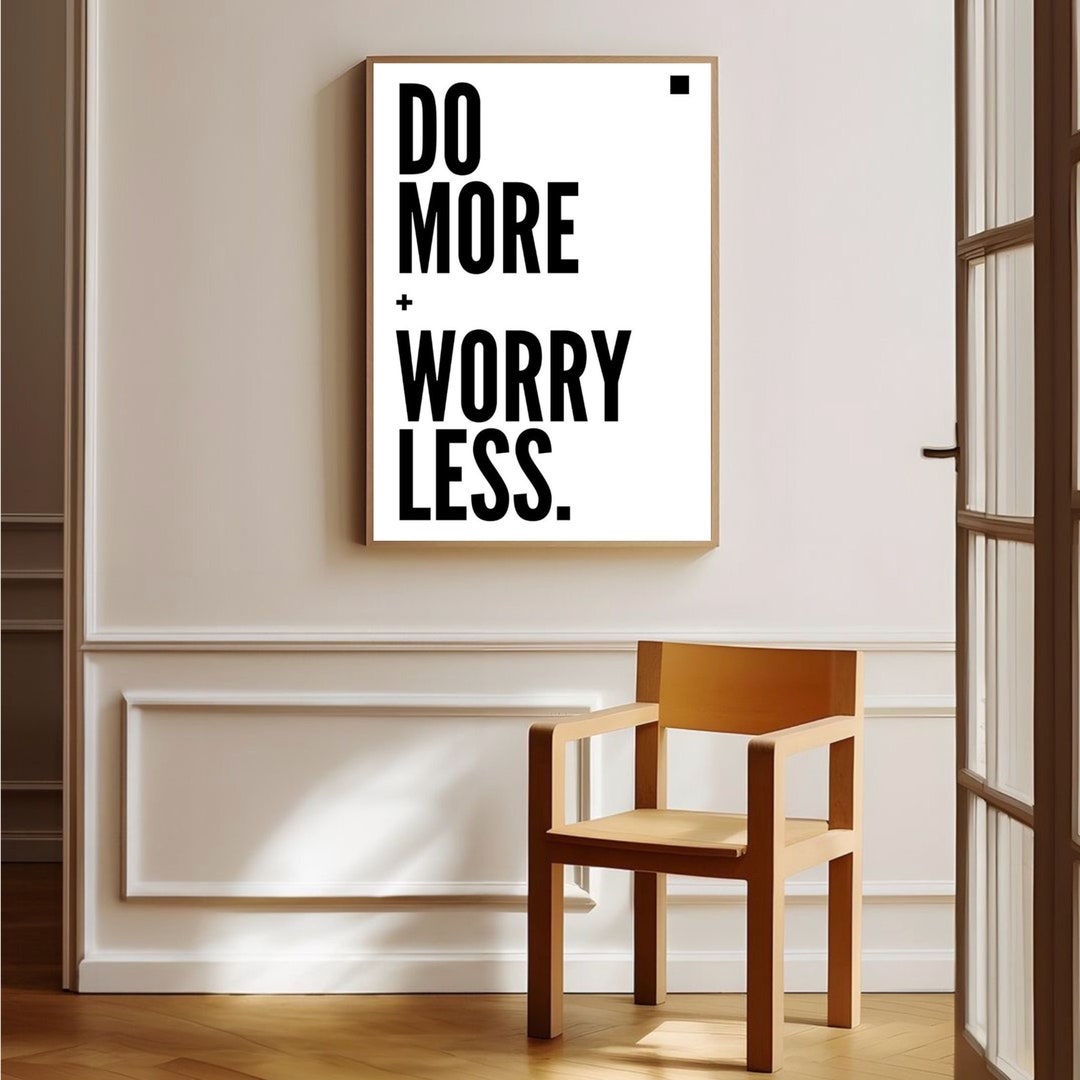 Do More Worry Less –quote Art Print –mindfulness Print –encouraging ...