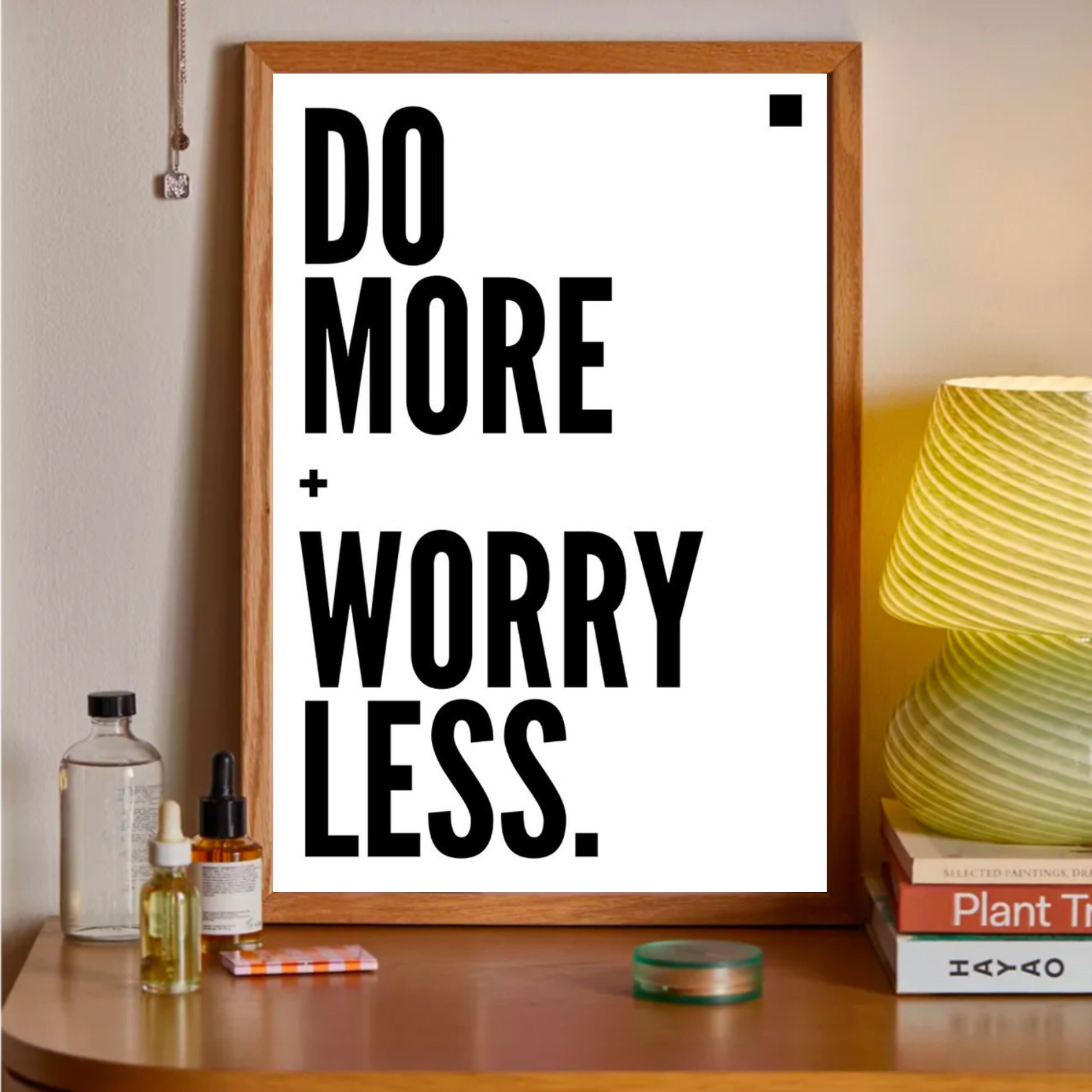 Do More Worry Less –quote Art Print –mindfulness Print –encouraging ...