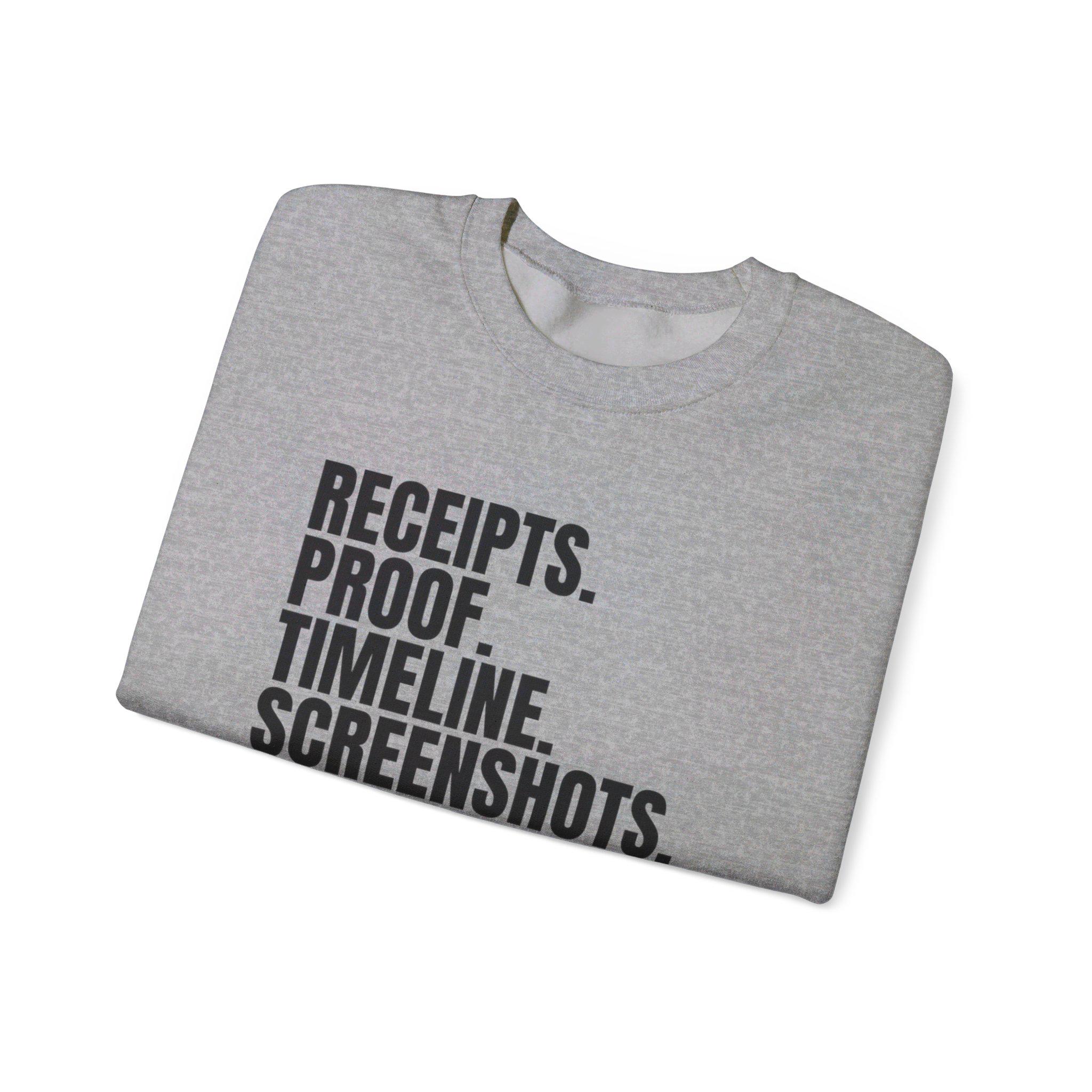 Receipts, Proof, Timeline & Screenshots Quote Unisex Heavy Blend ...