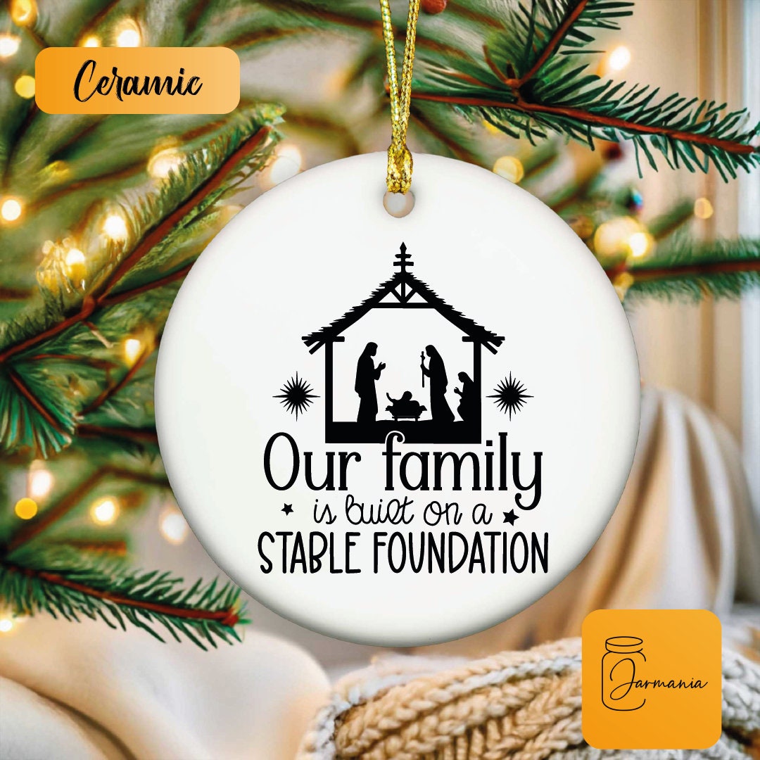 Our Family is Built on A Stable Foundation Ornament, Jesus Nativity ...