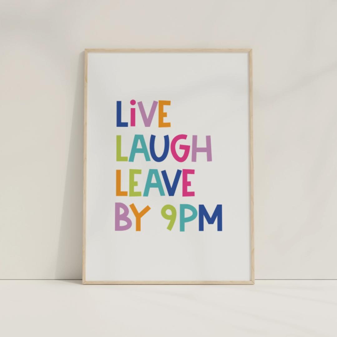 Live, Laugh, Leave by 9 Digital Print | Preppy Wall Art | Colorful ...
