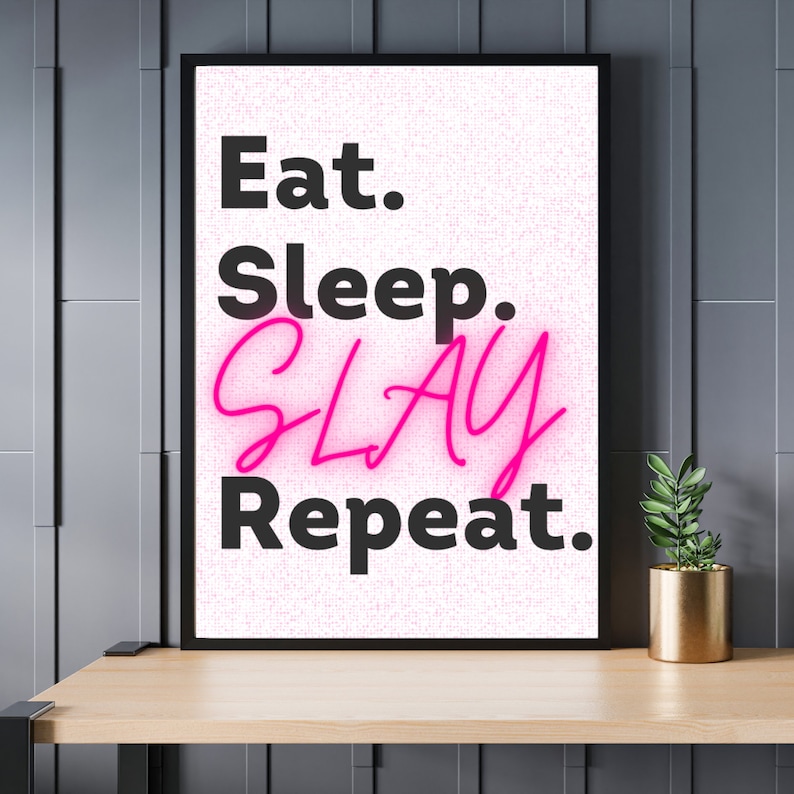 Eat. Sleep. Slay. Repeat. Digital Print Download. Bathroom Art. Living ...