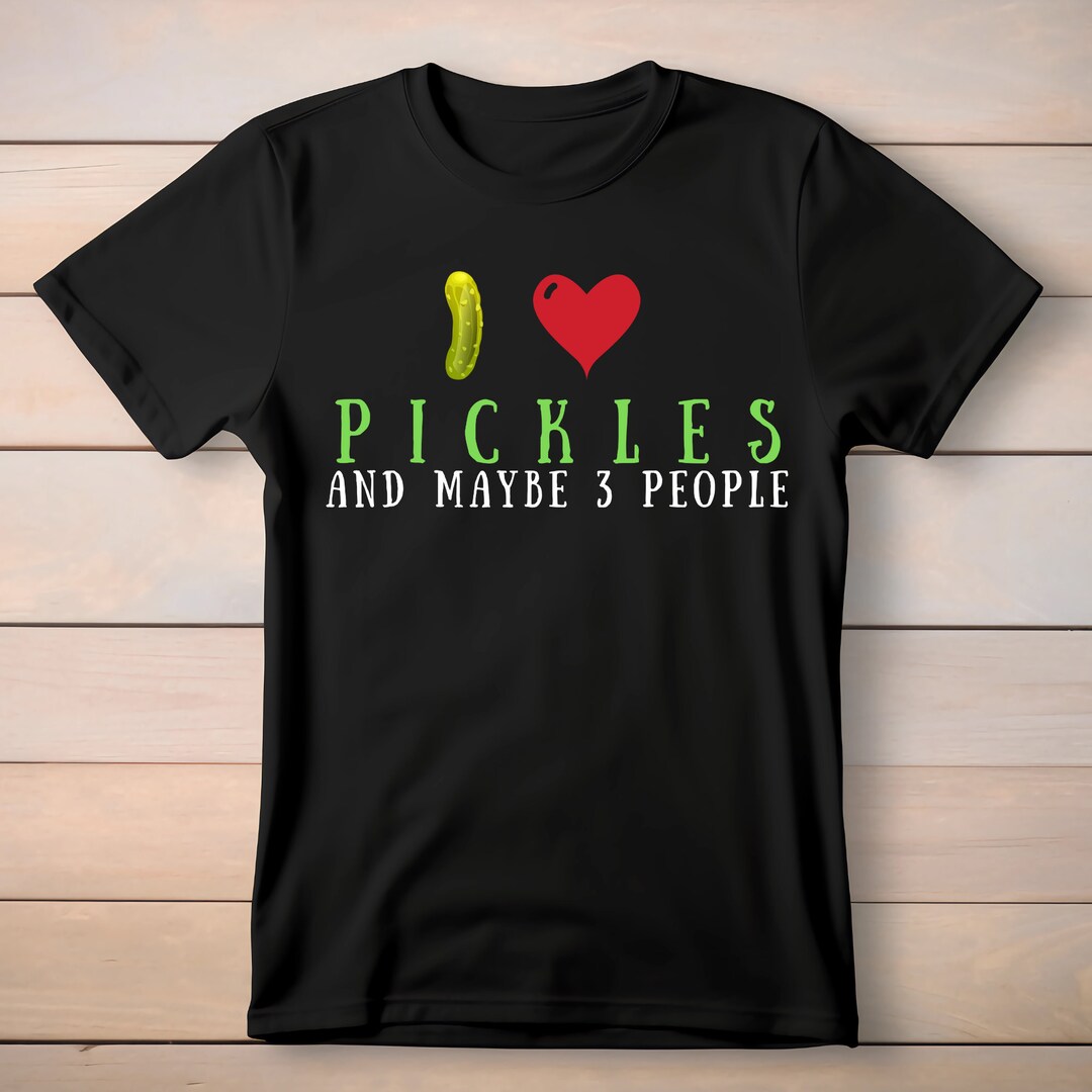 Pickle Shirt Pickle Gifts Pickle Gag Gifts Dill Pickle Gag - Etsy