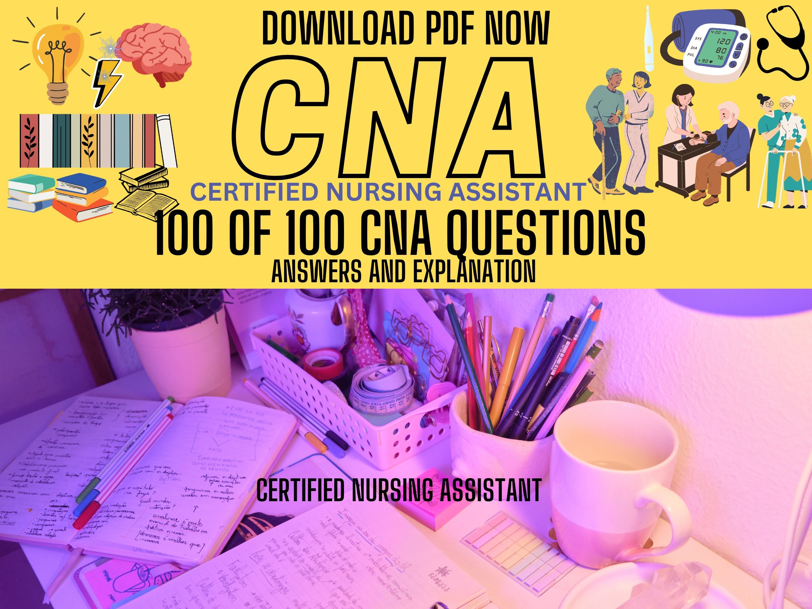Certified Nursing Assistant (CNA) 100 of 100 Questions, Answers and ...