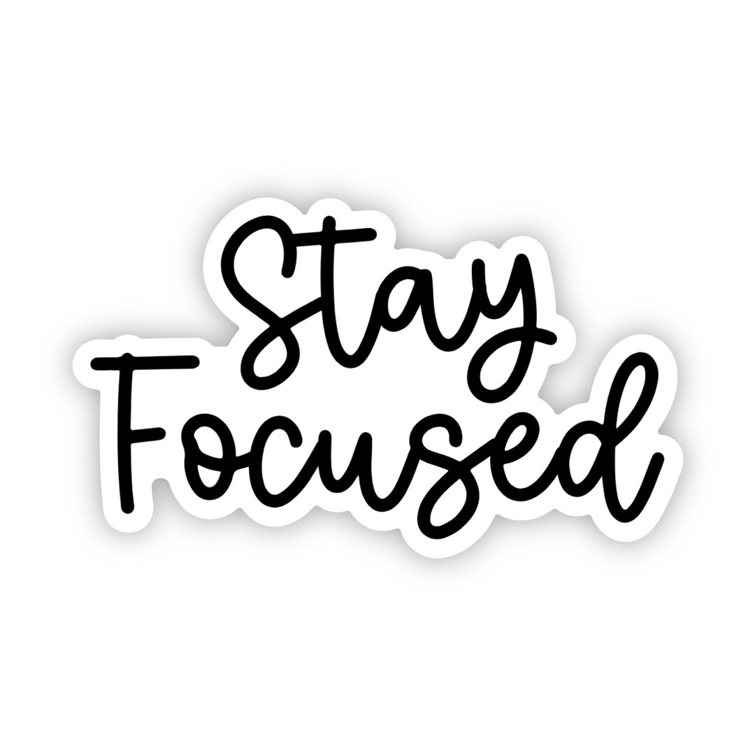 SINGLE STICKER | Stay Focused | Motivational Sticker | Inspirational ...