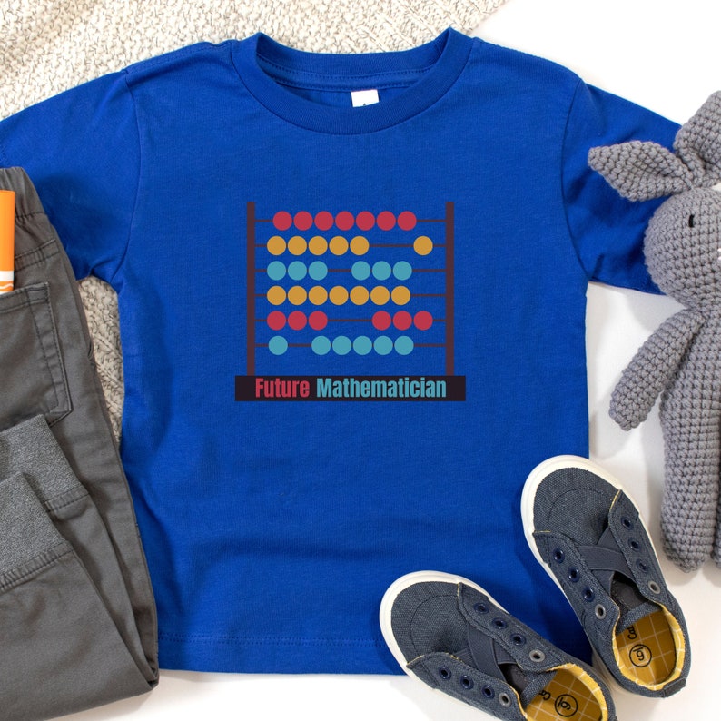 Toddler Future Mathematician STEM Shirt - STEM Kids, Mathematics Abacus ...