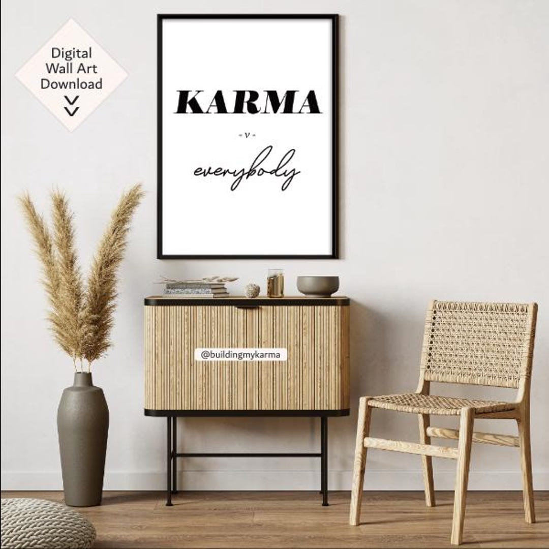 Karma Versus Everybody, Karma Wall Art, DIGITAL - Etsy