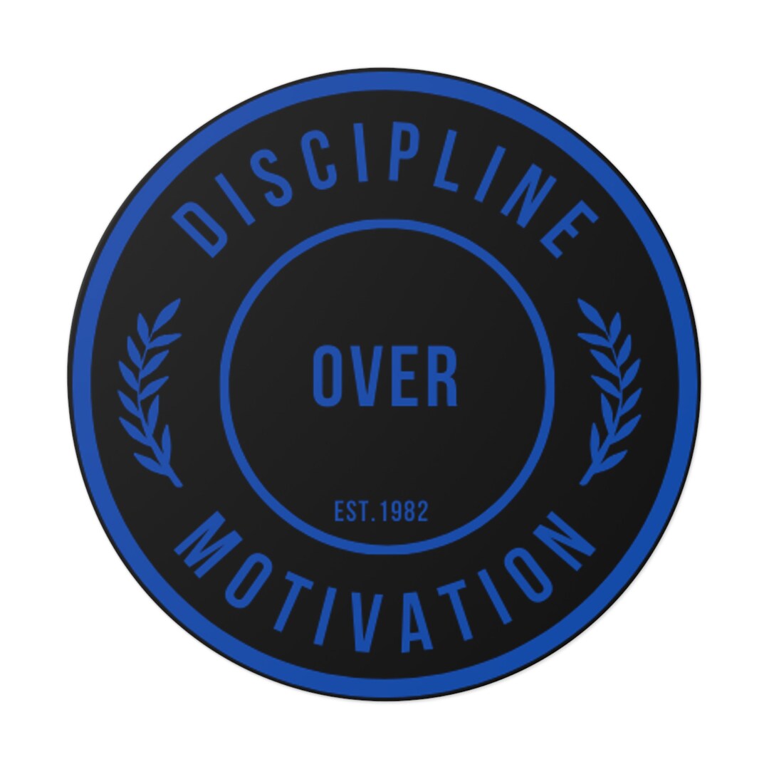Discipline Over Motivation Logo, Indoor\outdoor Sticker Black and Blue ...