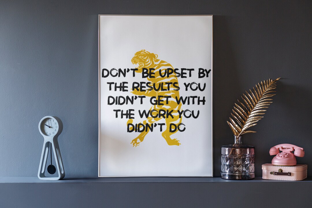 Motivation Canvas Art | “ Don’t Be Upset by the Results You Didn’t Get ...