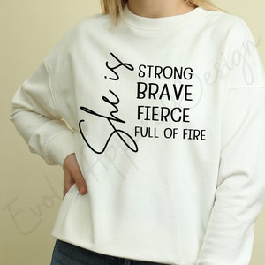 She is SVG, Strong Svg,fierce SVG, Brave Svg,full of Fire Svg, Girl ...