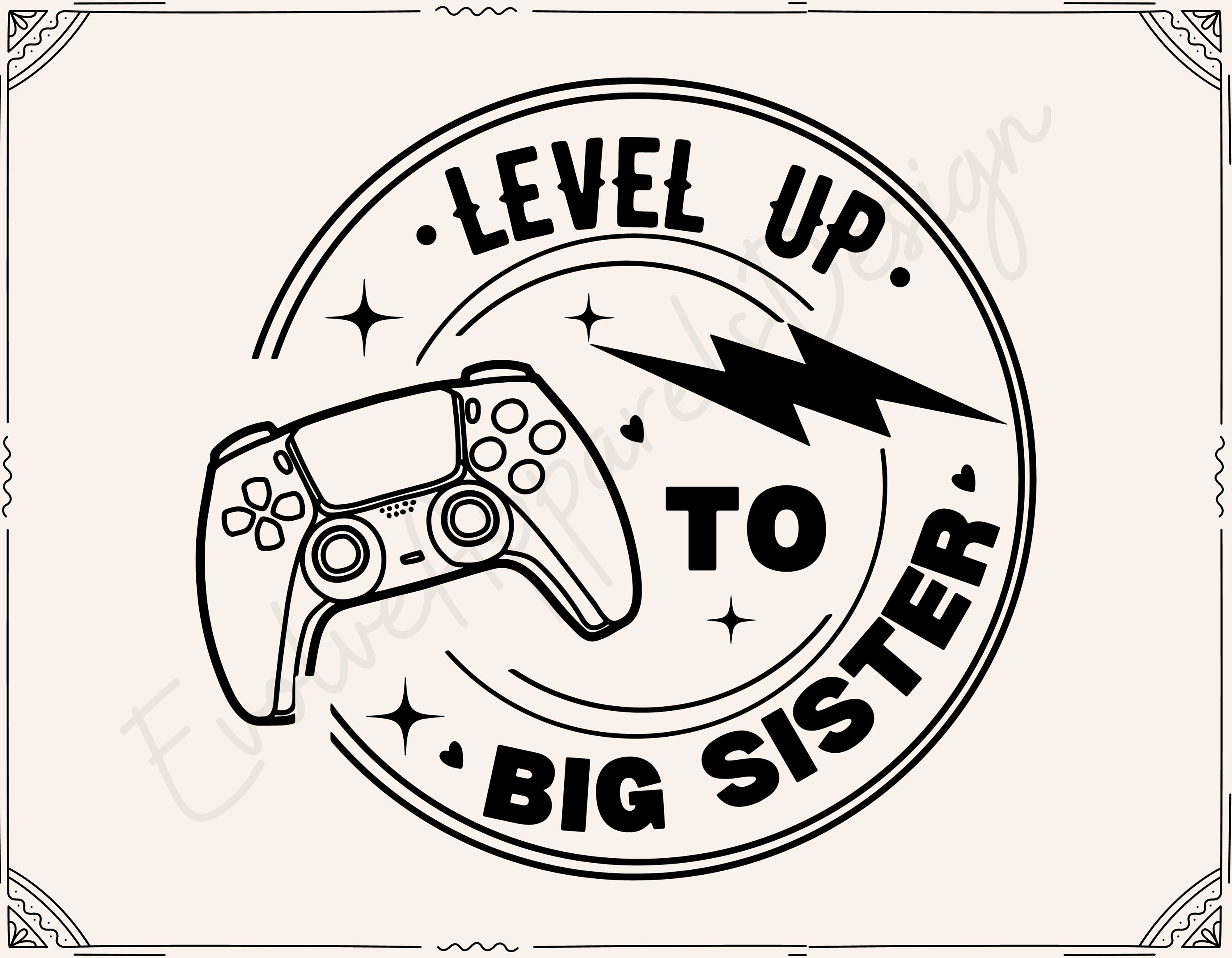 Leveled up to Big Sister Svg,big Sister Svg,new Big Sister Svg,leveled ...
