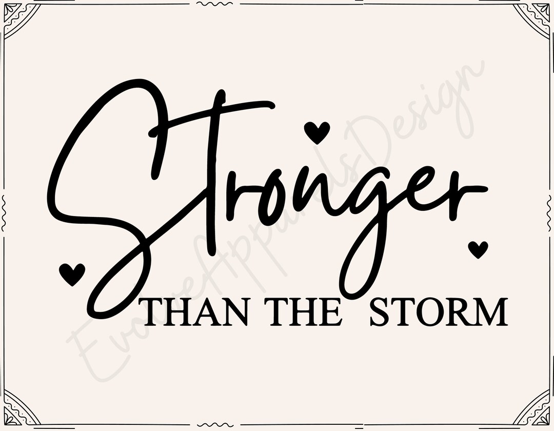 Stronger Than the Storm SVG, Positive Quote Clipart (digital Download ...
