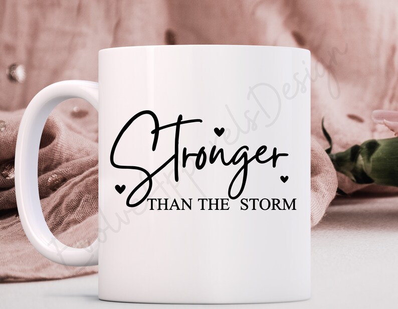 Stronger Than the Storm Svg, Positive Quote Svg, Inspirational Quotes ...