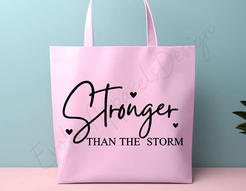 Stronger Than the Storm Svg, Positive Quote Svg, Inspirational Quotes ...