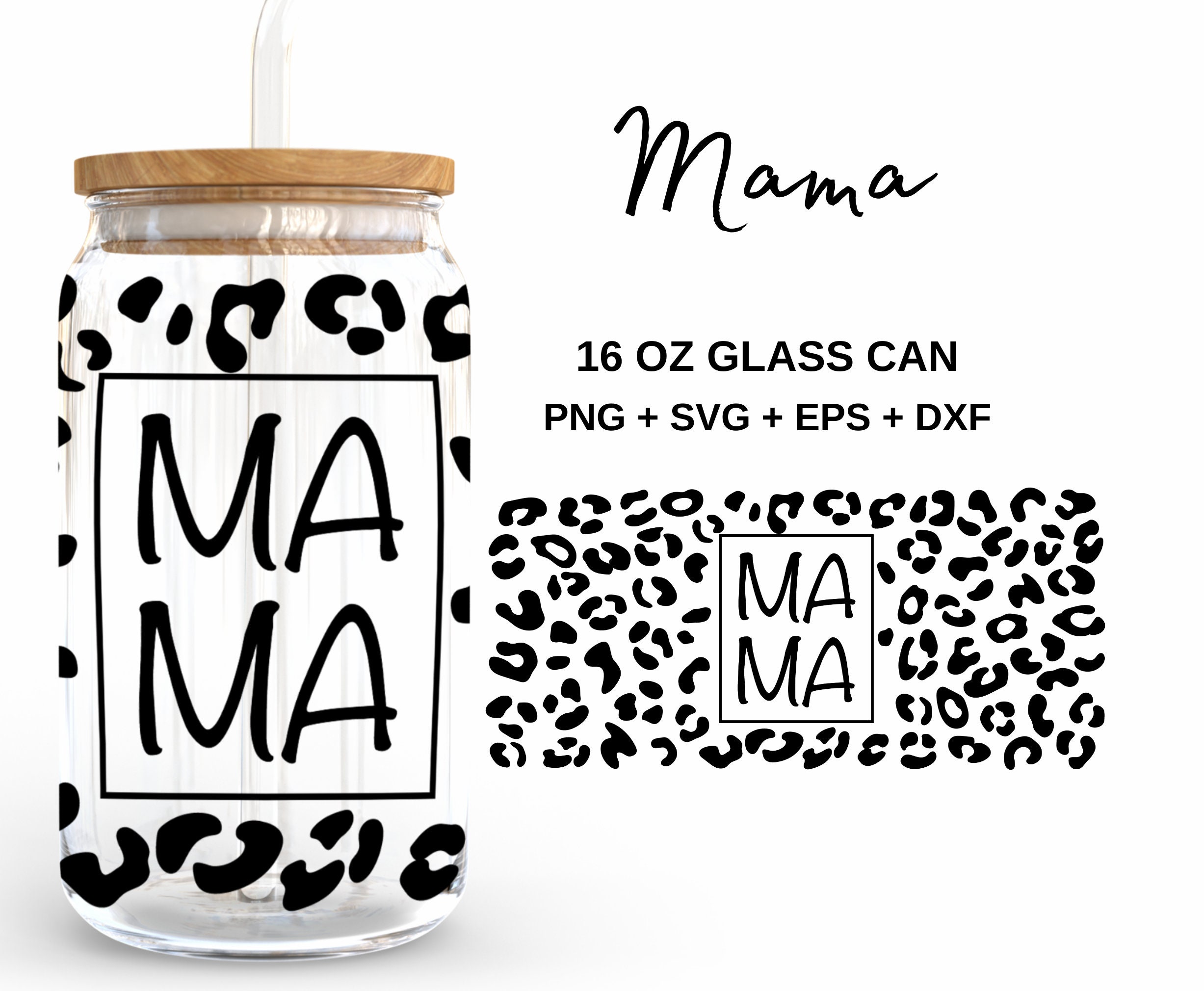 Mama 16oz Glass Can Svg, Libbey Glass Can Wrap, Svg Files for Cricut ...