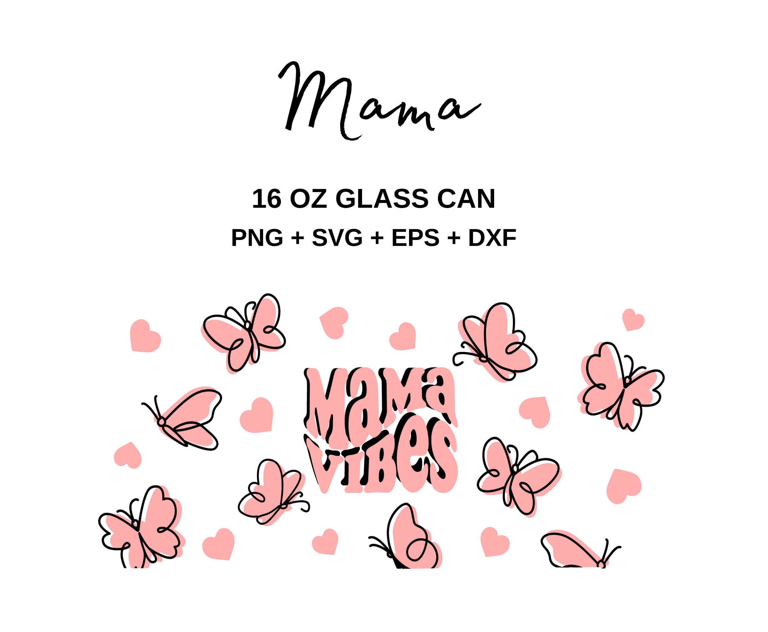 Mama Vibes 16oz Glass Can Svg, Libbey Glass Can Wrap, Svg Files for ...