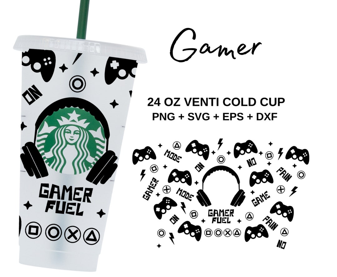 Gamer Fuel Svg - 24oz Venti Cold Cup Svg, Cold Cup Wrap, Svg Files for ...