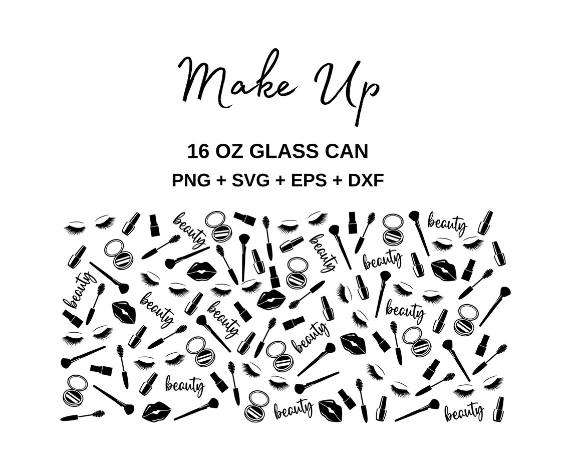 Make up 16oz Glass Can Svg, Libbey Glass Can Wrap, Svg Files for Cricut ...