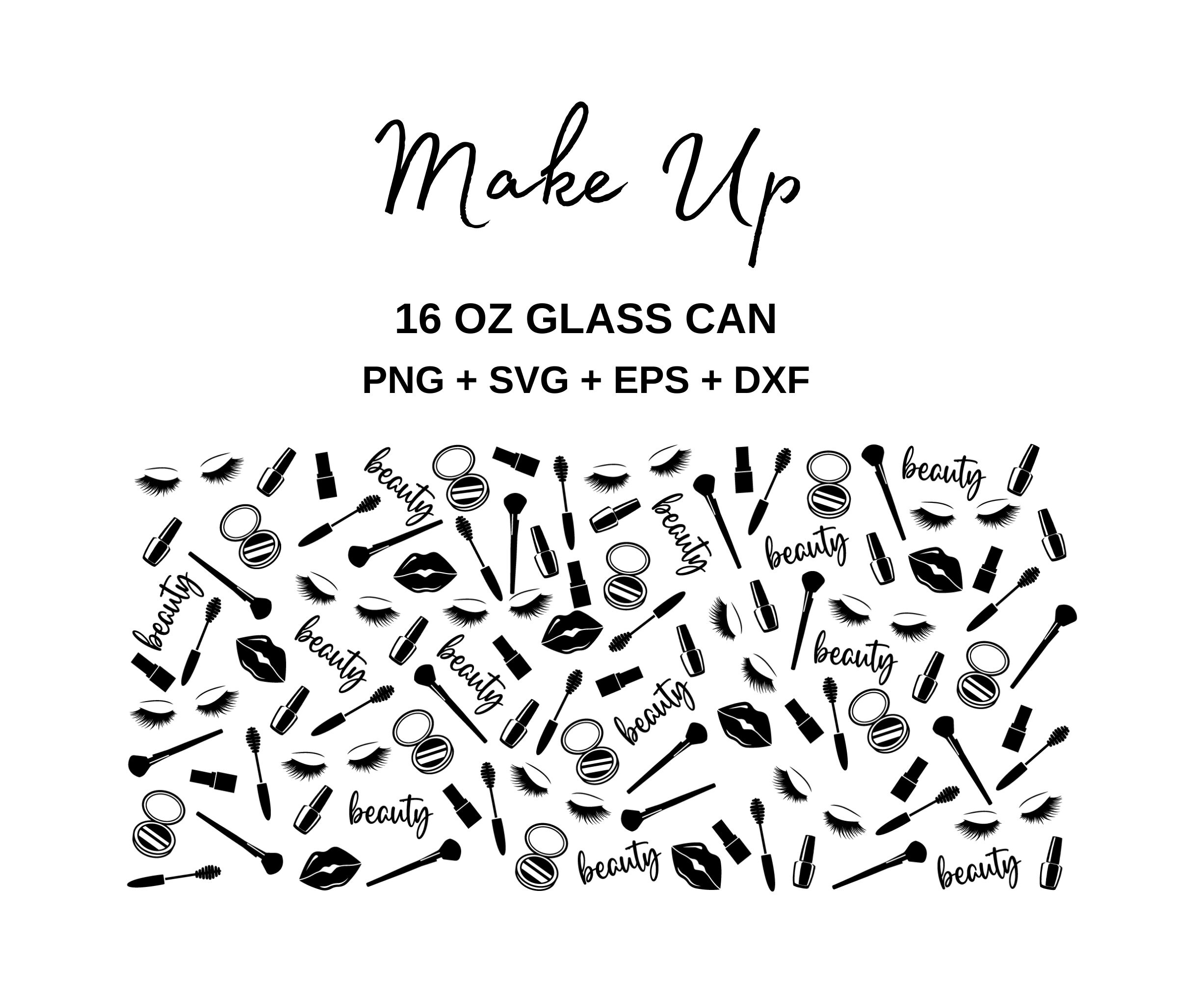 Make up 16oz Glass Can Svg, Libbey Glass Can Wrap, Svg Files for Cricut ...