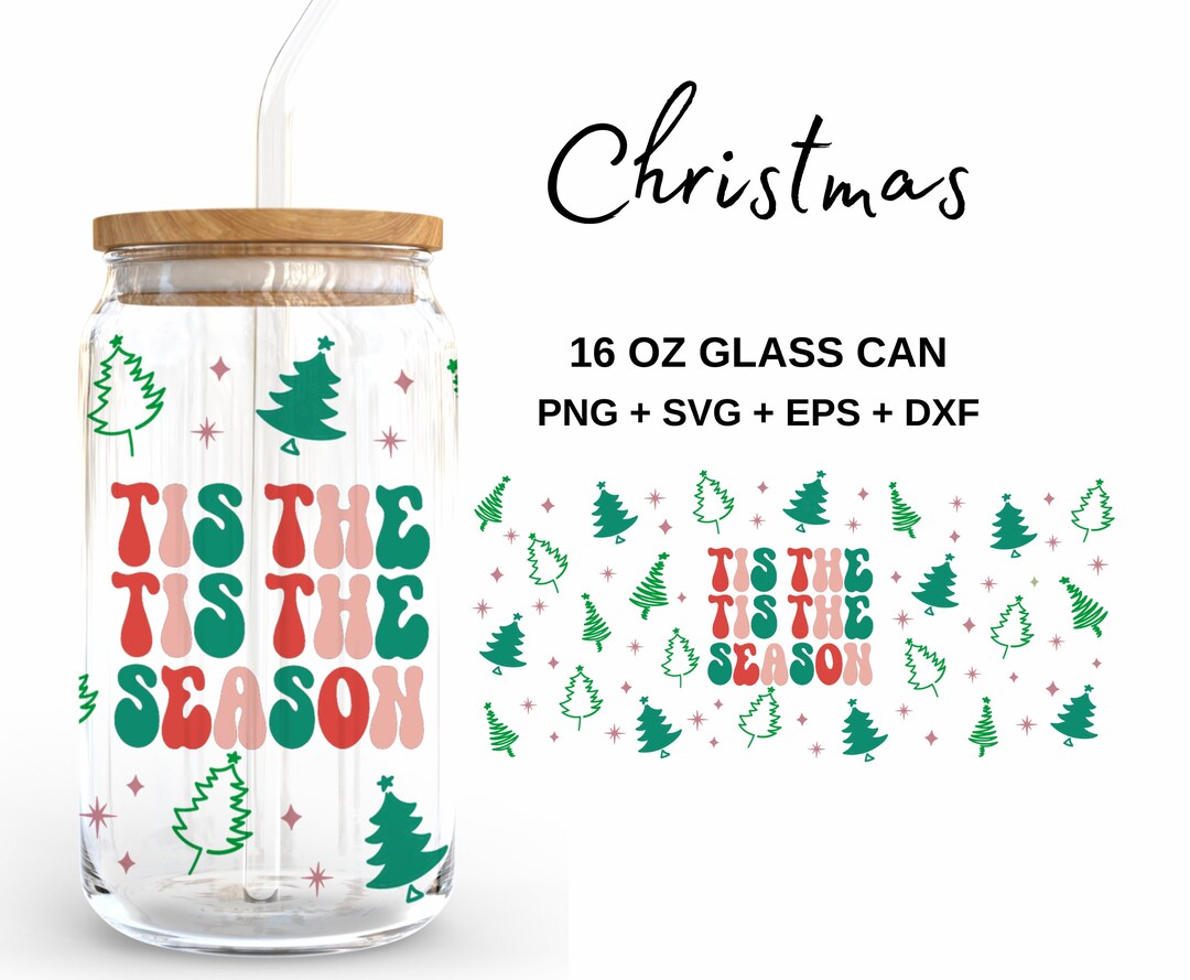 This the Season - 16oz Glass Can Svg, Libbey Glass Can Wrap, Svg Files ...