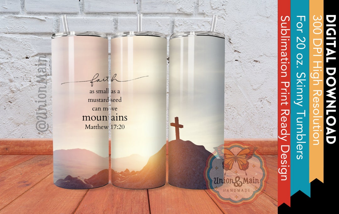 Faith Can Move Mountains Christian PNG Tumbler Wrap Sublimation File - Etsy