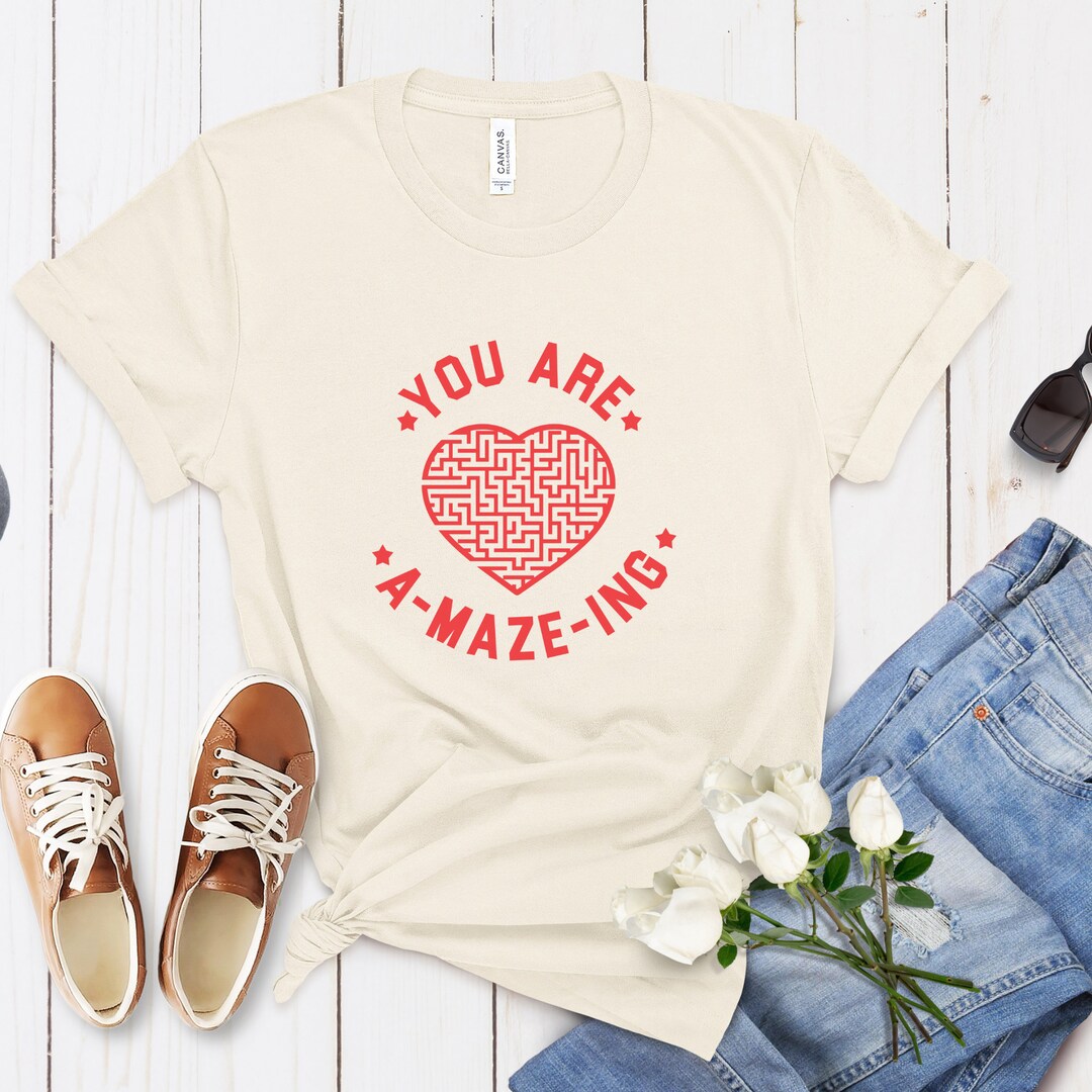 You Are A-maze-ing T-shirt,inspirational Shirt,funny Maze Shirt ...