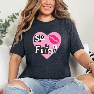 So Fetch Shirt, Mean Girls Shirt, That is so Fetch, Pink Shirt, Mean ...
