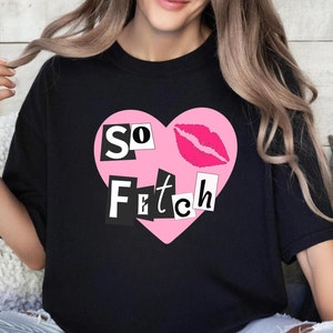 So Fetch Shirt, Mean Girls Shirt, That is so Fetch, Pink Shirt, Mean ...