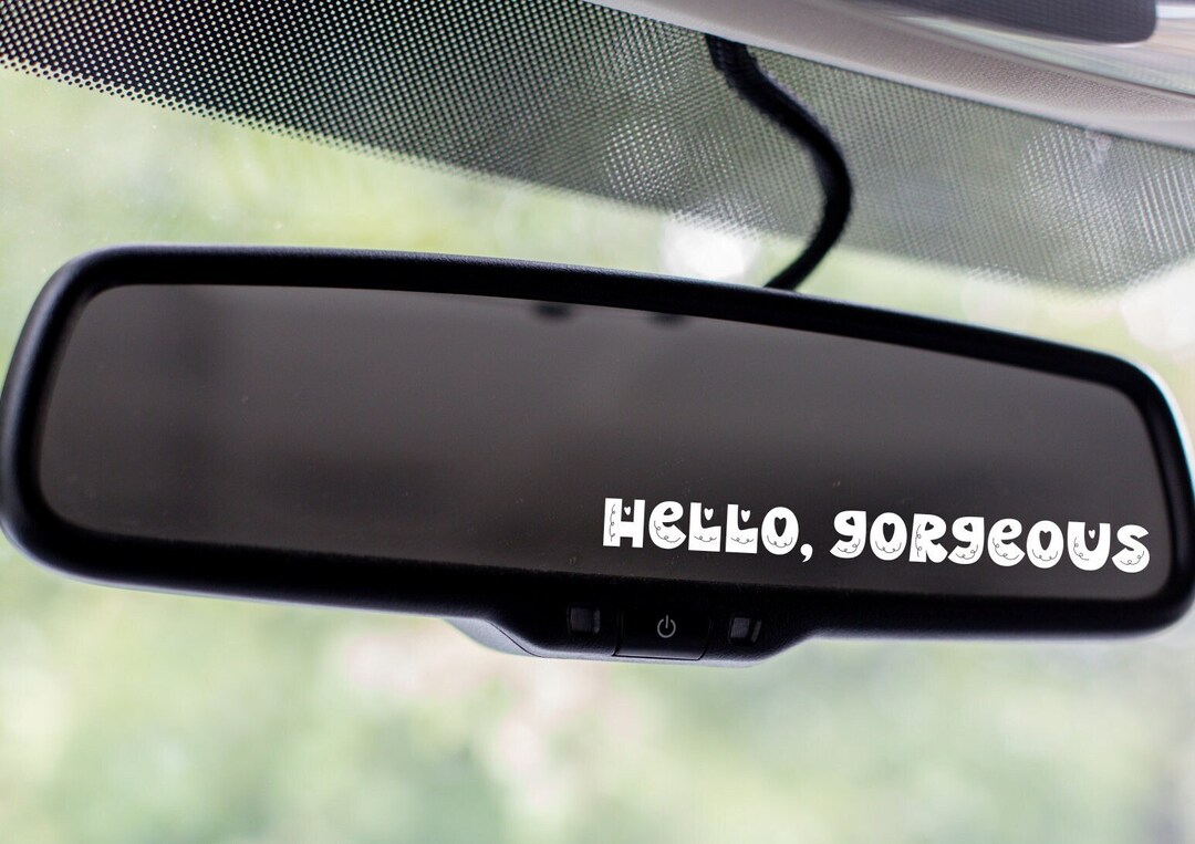 Hello Gorgeous Mirror Decal, Car Decal, Window Sticker, Motivational ...