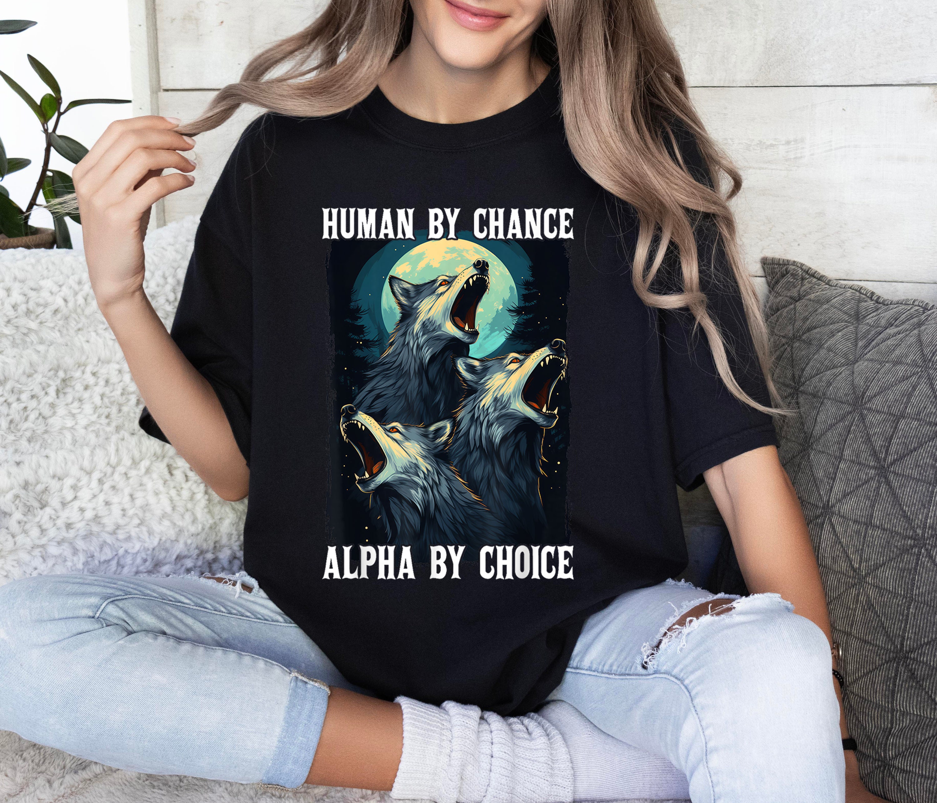 Wolf Human by Chance Alpha by Choice Shirt Wolf Howling Moon - Etsy