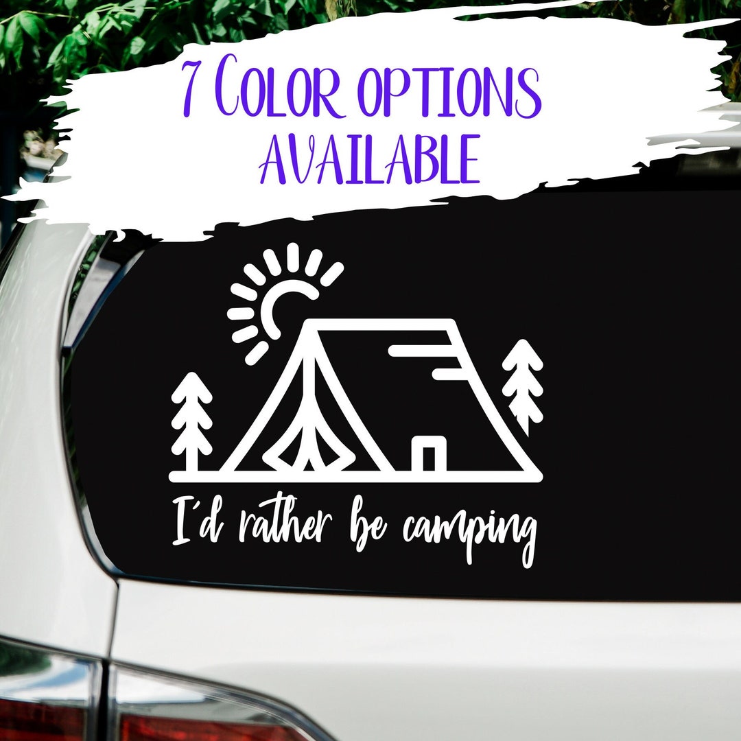 Camping Decal, Camping Car Decal, Campfire Decal, I'd Rather Be Camping ...