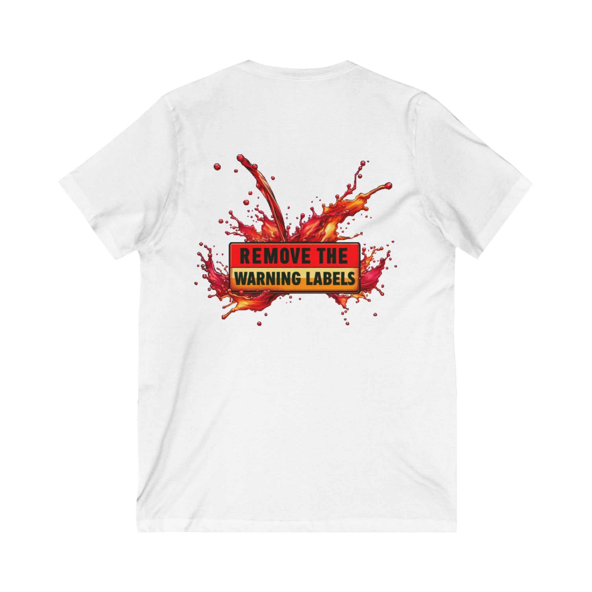 Dark Humor Remove the Warning Labels Unisex Tee Shirt Funny V-neck ...