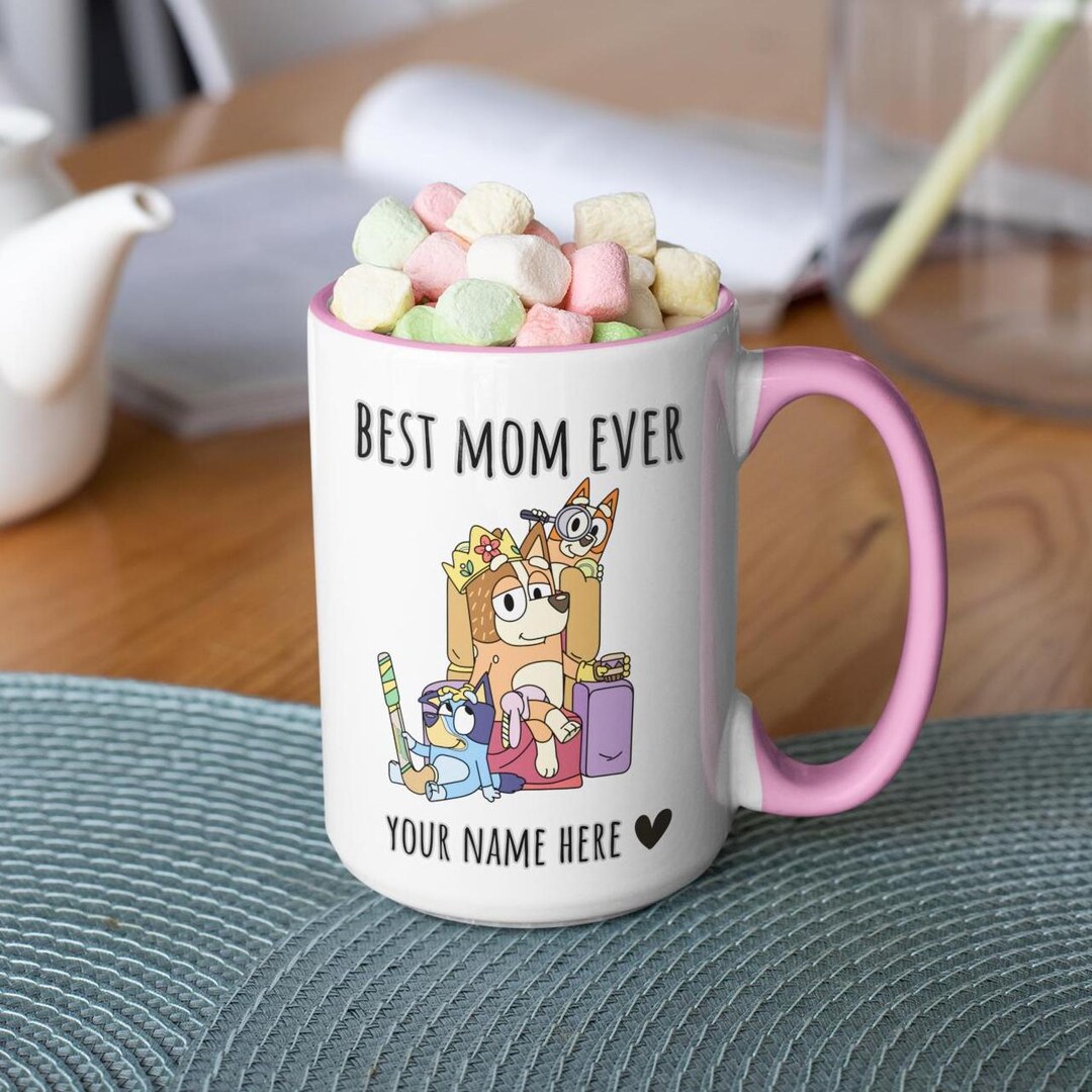 Personalized Bluey Mug, Best Mom Ever, Bluey Mug, Best Mom Ever Mug ...